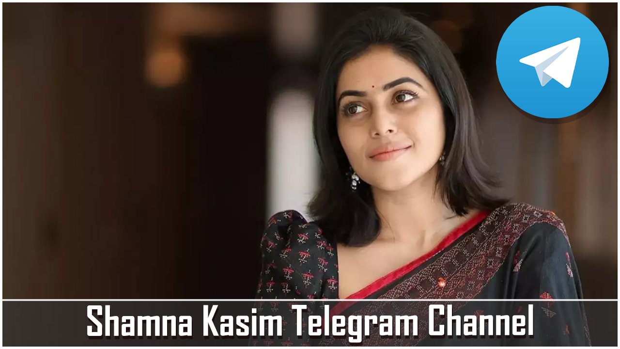 Shamna Kasim Telegram Channel and Group List 2025