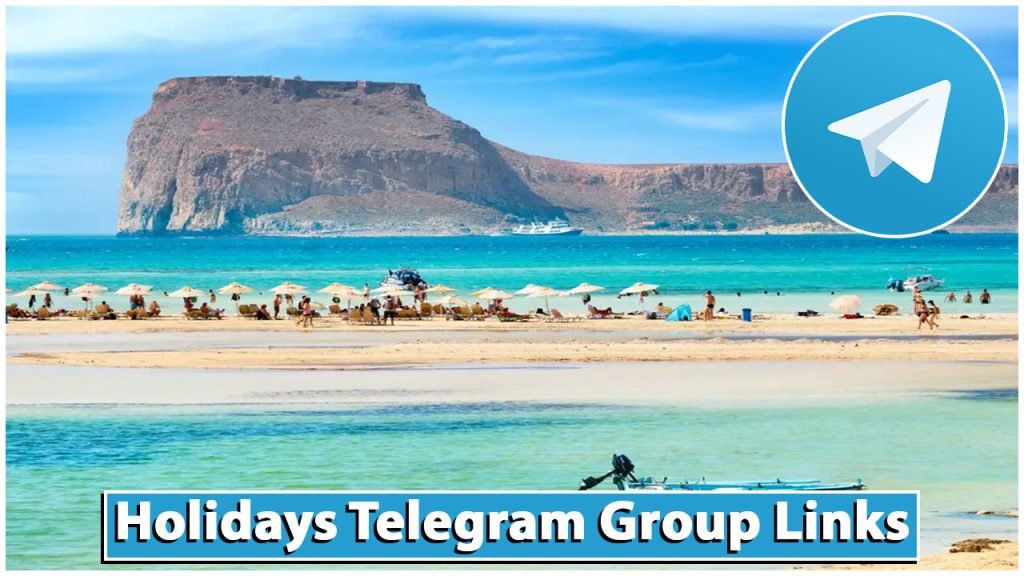 960+ Holidays Telegram Group Links and Channels List 2025