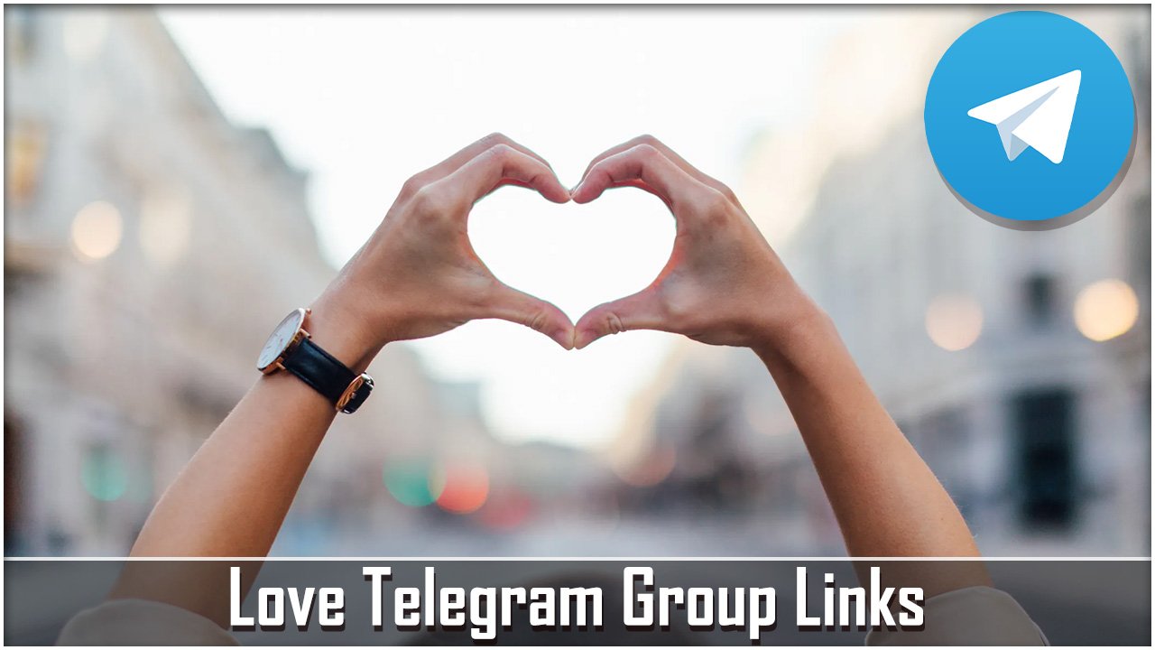 800+ Love Telegram Group Links & Channels List 2024
